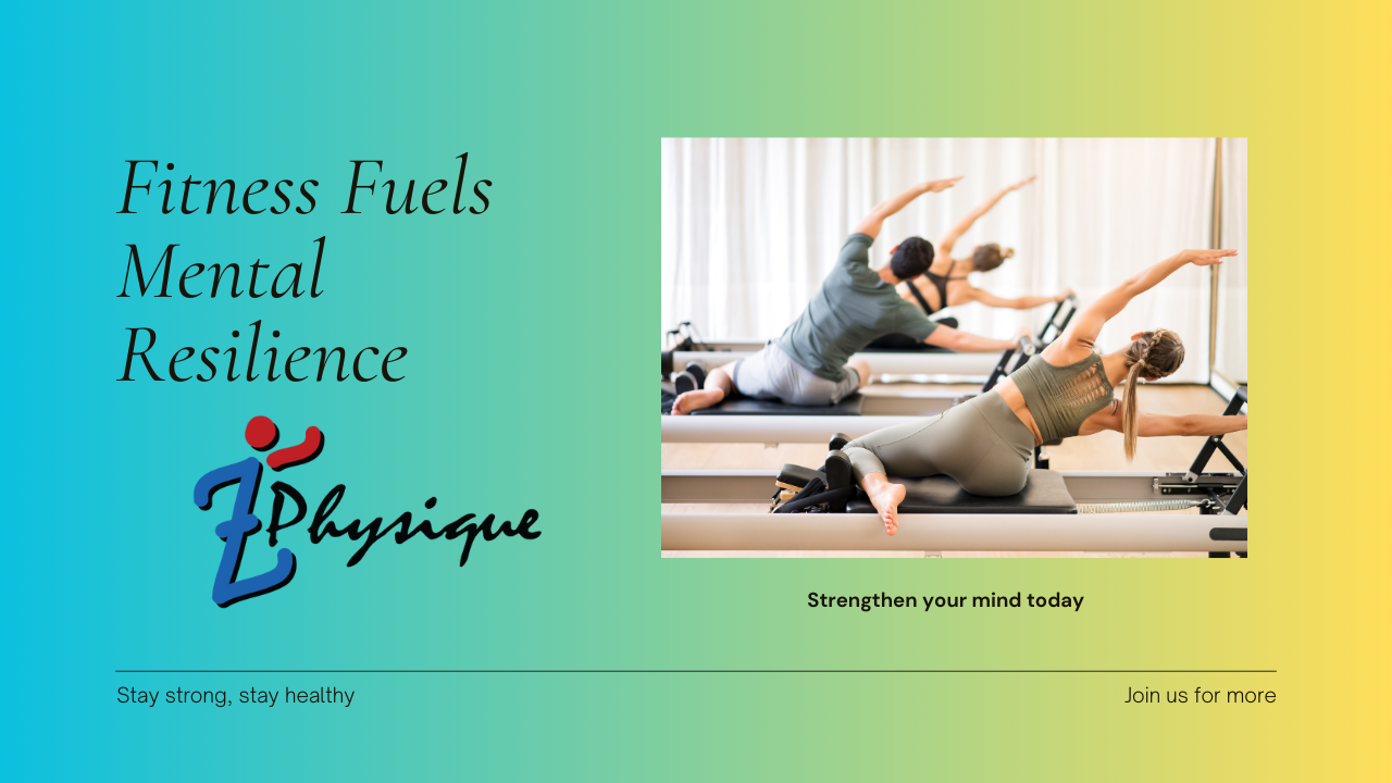 The Link Between Fitness and Mental Resilience - Z Physique