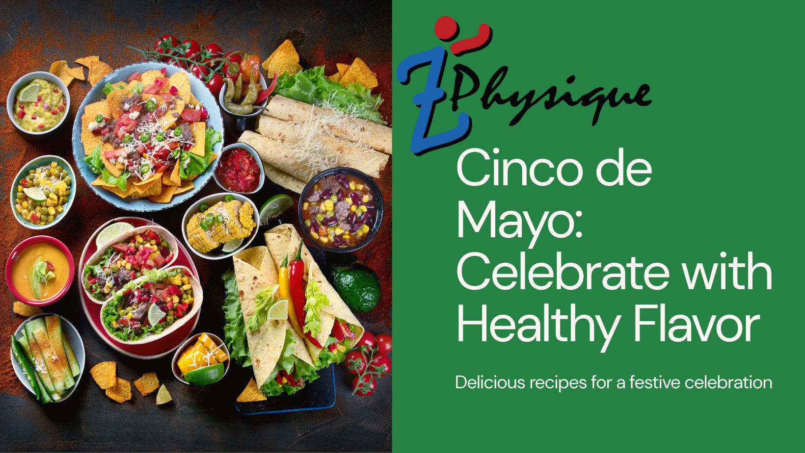 Cinco de Mayo Recipes: Celebrate with Healthy Flavor - Z Physique