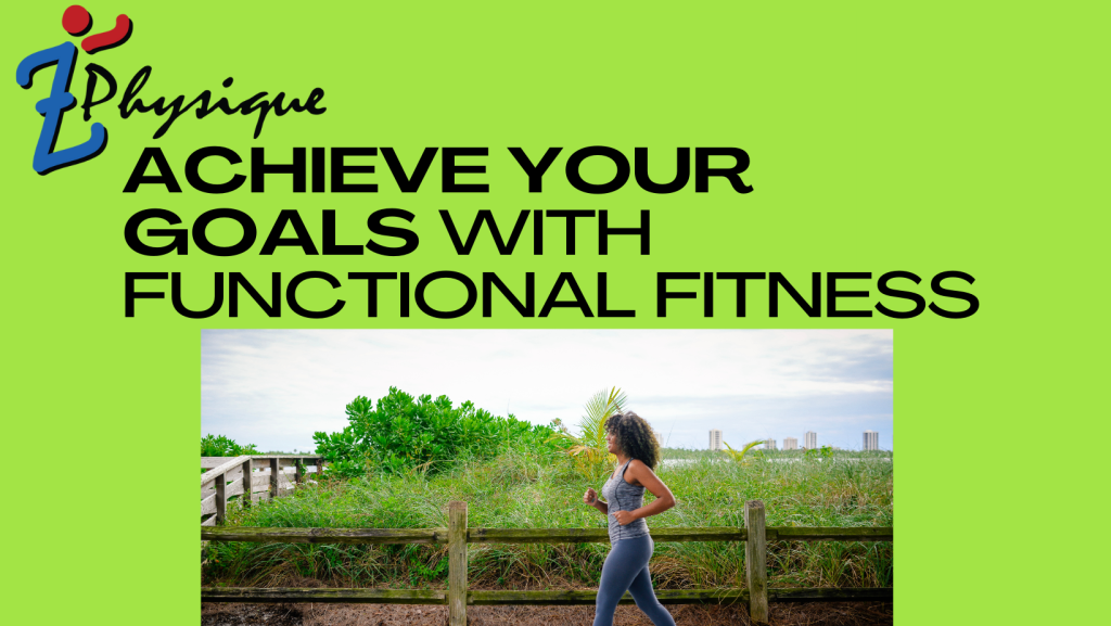 Personal Development Goals Start with Functional Fitness - Z Physique