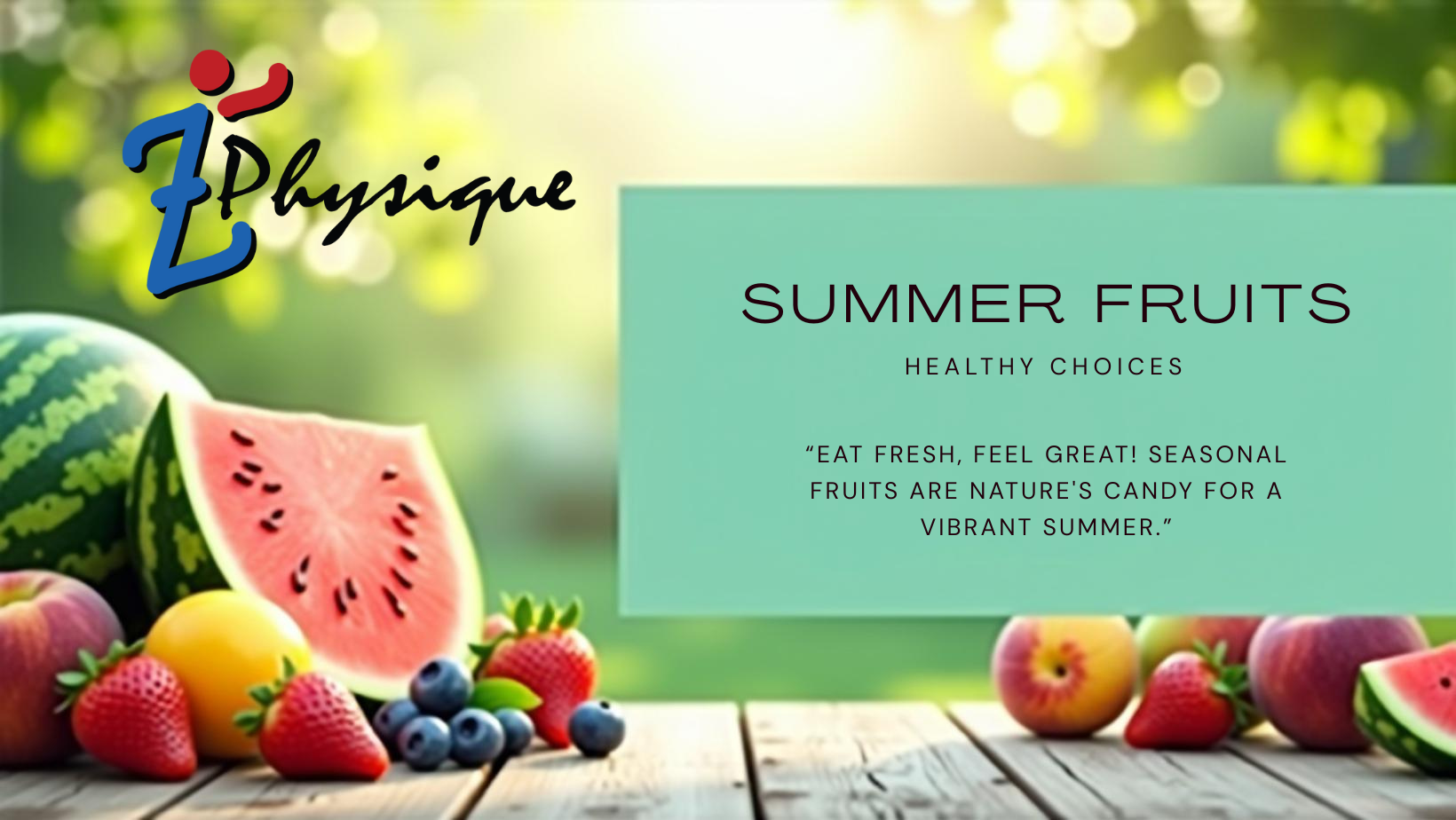 Seasonal Fruits Benefits for a Healthier Summer Diet - Z Physique