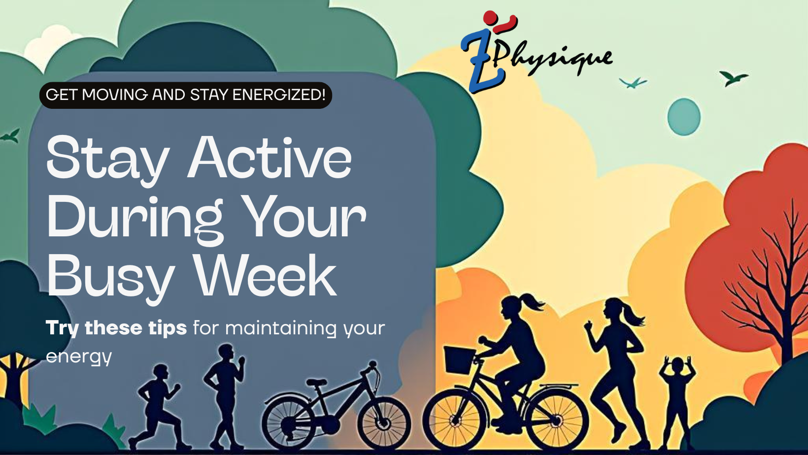 Stay Active During Busy Week: Tips That Work - Z Physique